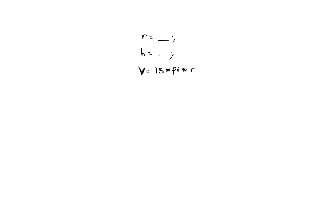 Solved Write A Matlab Script File That Let The User To Calculate The Volume Of Cone Where The 4374
