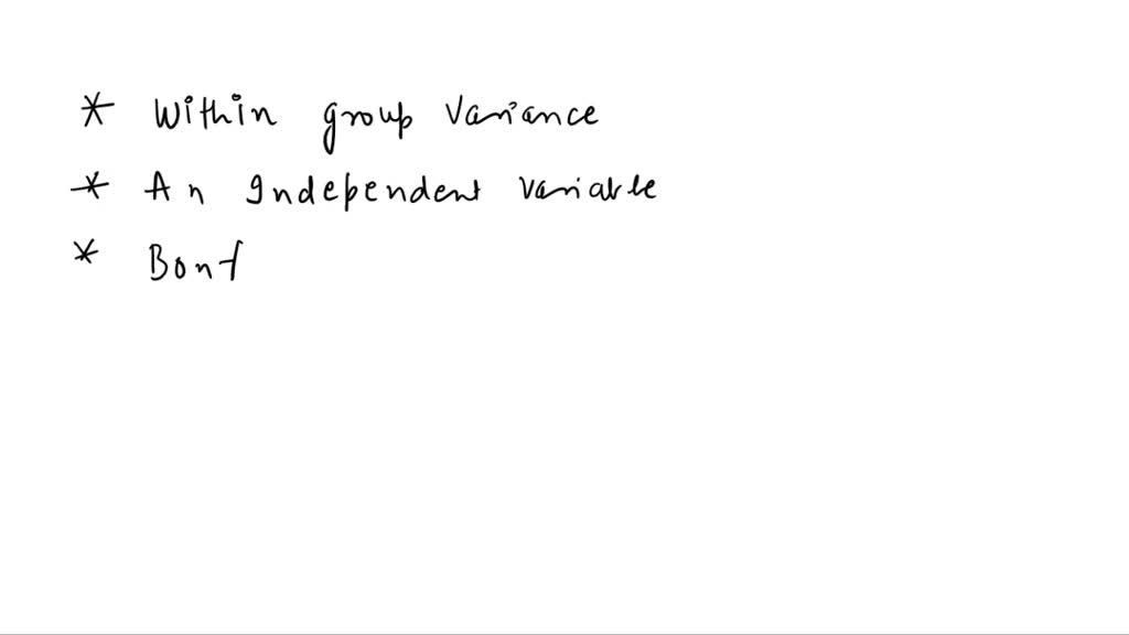 SOLVED: Chapter 12 - Analysis of Variance (ANOVA) o When do we use it? - Factor - Levels - Type ...