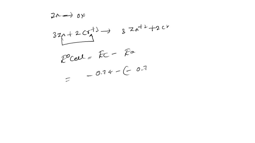 Calculate: 3Zn(s) + 2Cr3+(aq) â‡Œ 3Zn2+(aq) + 2Cr(s) where [Cr3+] = 0. ...