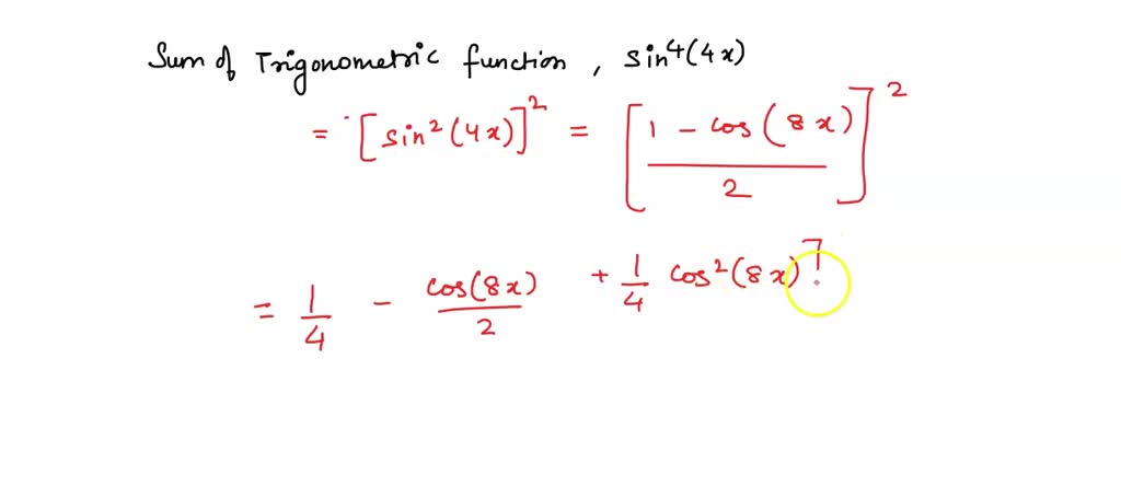 SOLVED: Rewrite the following as sum of trigonometric functions with no powers greater than 1 ...
