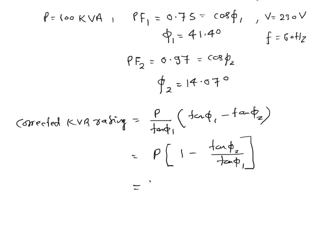 SOLVED: 'A 100 kva load operates at 0.75 lagging power factor when ...