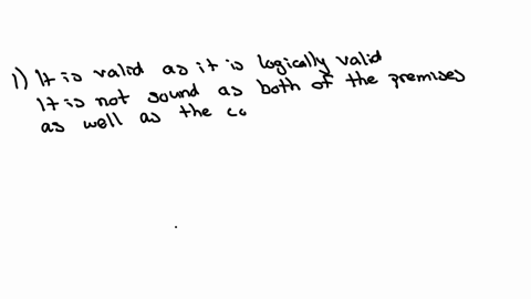 Briefly explain the ideas of validity and soundness and how...
