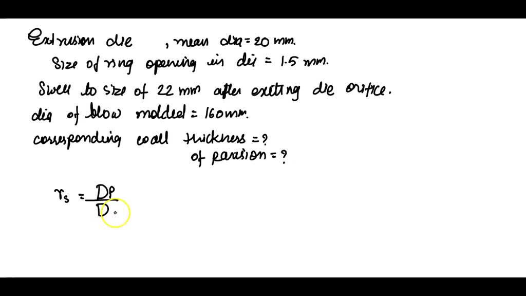 SOLVED: The extrusion die for a polyethylene parison used in blow ...