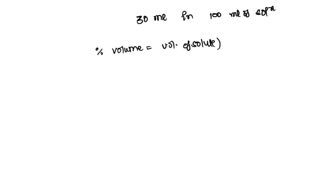 SOLVED: PERCENTAGE VOLUME The concentration of liquid solute and liquid ...
