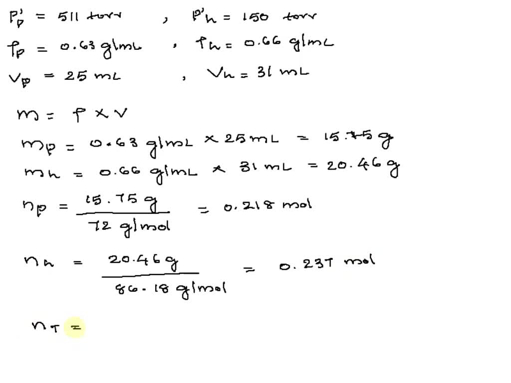 SOLVED 3 The Vapor Pressure Of Pentane And Hexane Are 511and 150 Torr