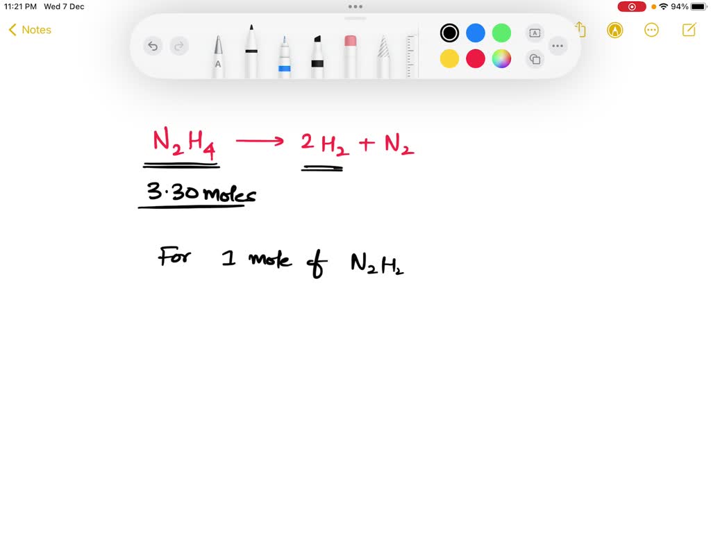 SOLVED: Given the following reaction: N2H4 → 2H2 + N2, how many moles of H2 will be produced if ...