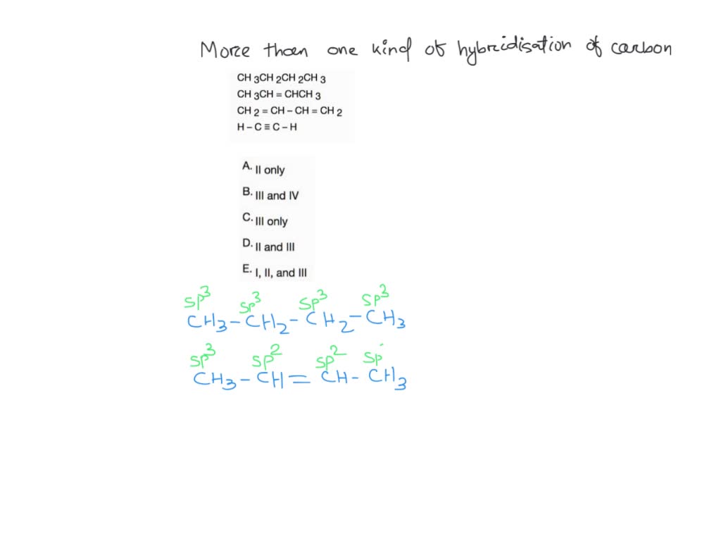 SOLVED: In tre following molecule; what types of hybridized carbons are ...