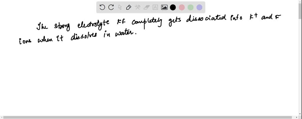 SOLVED: KF is a strong electrolyte in HF is a weak electrolyte how is ...