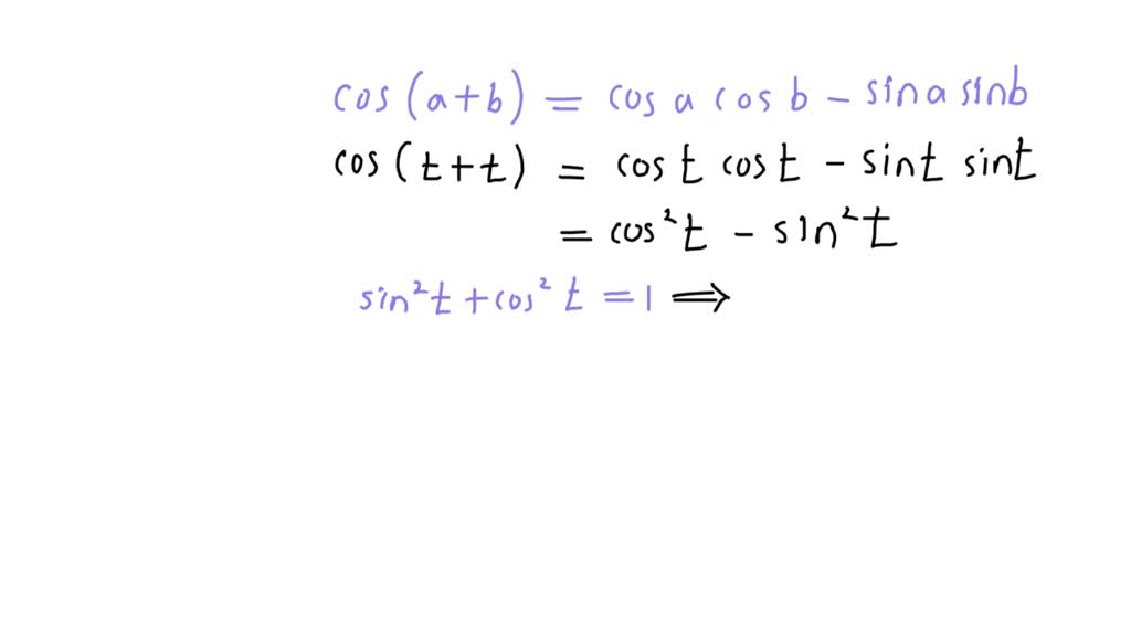 SOLVED From The Formula For Cos t T Find Cos 2t In Terms Of Sin T 