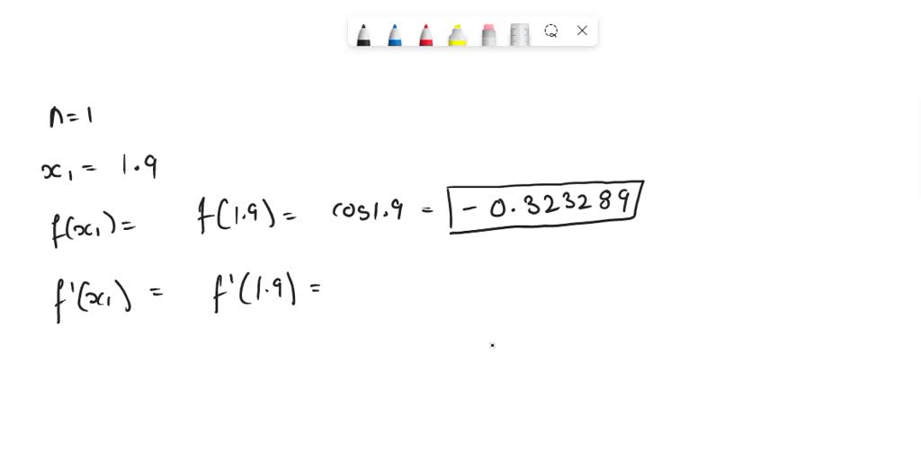 Solved Calculate Two Iterations Of Newton S Method To Approximate A Zero Of The Function Using
