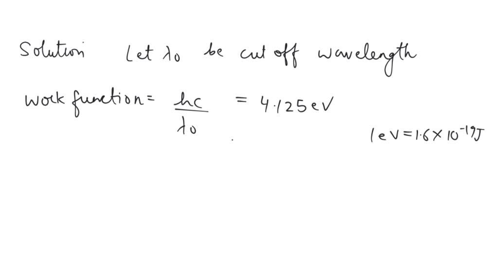 SOLVED: The photoelectric work function for a metal surface is 4.125 eV ...