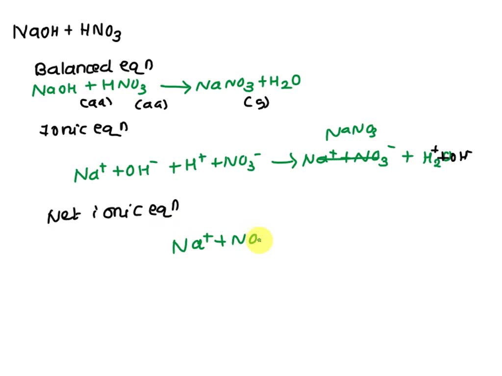 SOLVED: 10 NaOH (aq) + HNO3 (aq) Balanced Chemical Equation Complete ...