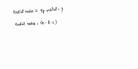 (a) (i) How many radial nodes does a 5f orbital have? (ii)...