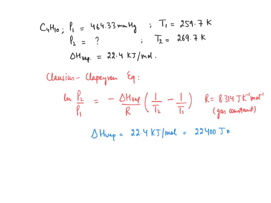 SOLVED: The vapor pressure of liquid C4H10 is 469.9 mmHg at a ...