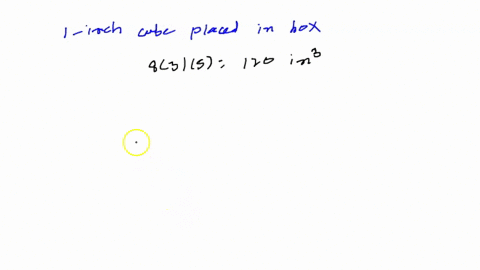 Iegtatt deiow shows some 1 inch cubes placed in a box 5 in...