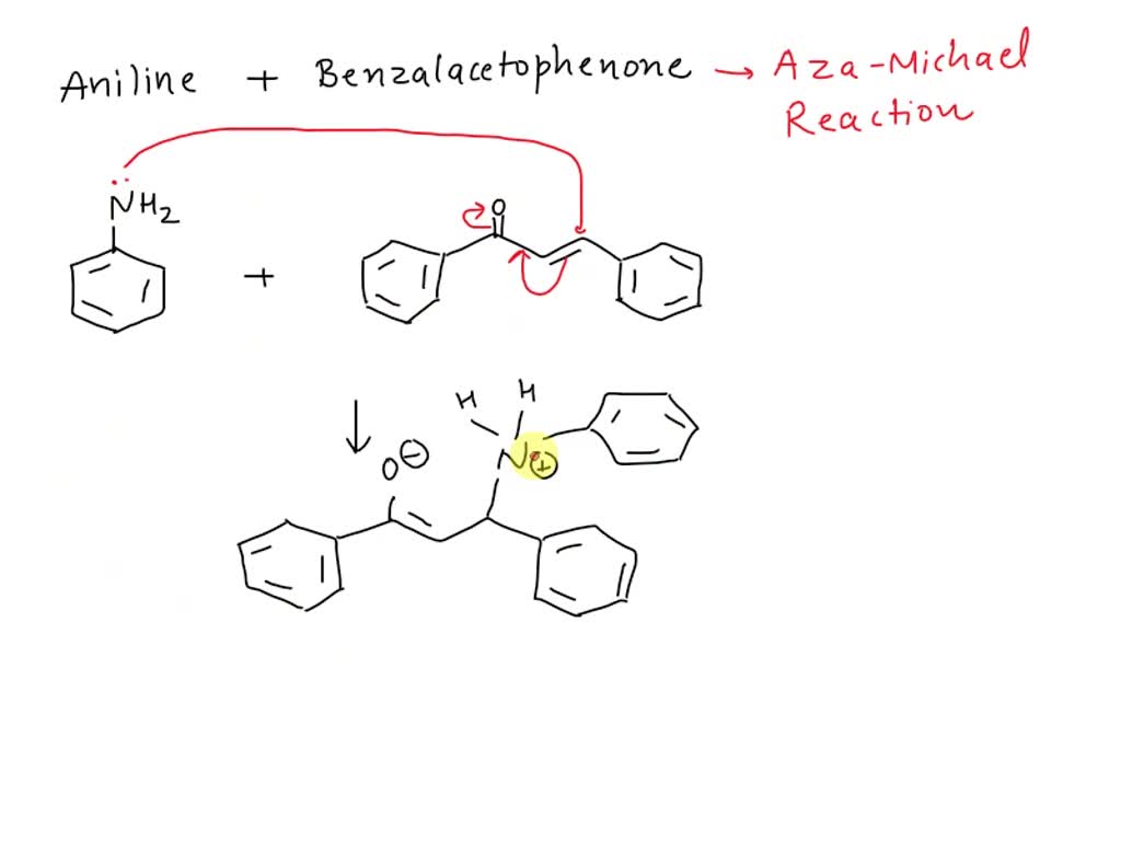 Draw the full mechanism for the reaction of ANILINE WITH BENZALACETOPHENONE