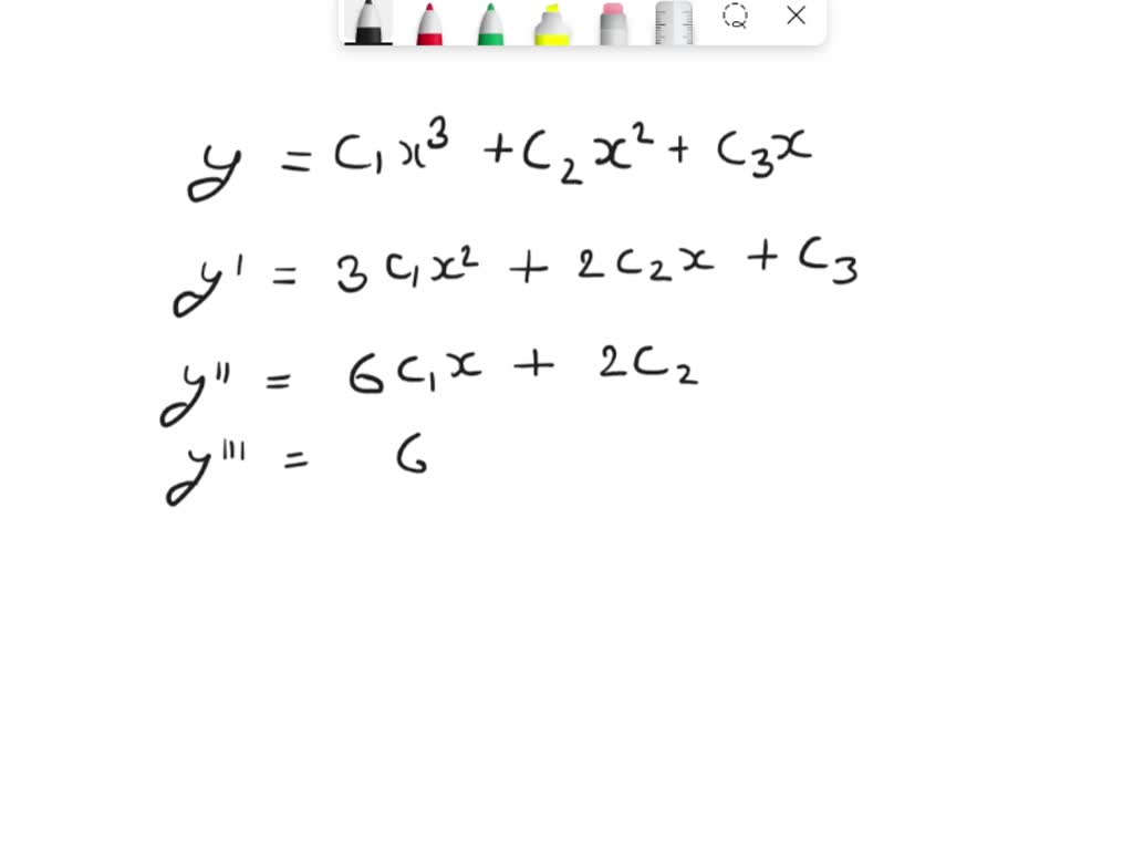 SOLVED: y = c1x^3 + c2x^2 + c3x functions with three parameters Find the general solution of the ...
