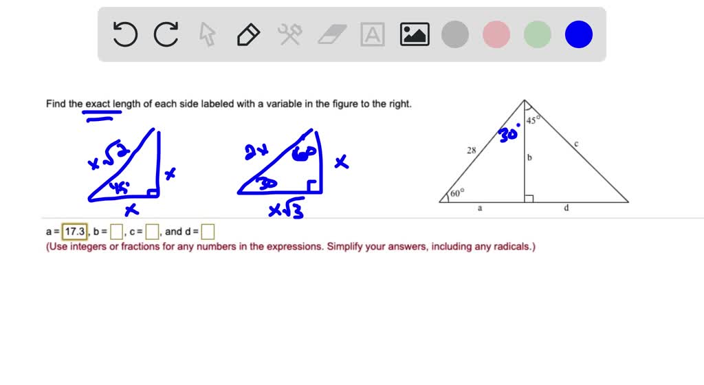 SOLVED: Find the exact length of each side labeled with variable in the figure to the right: 17. ...