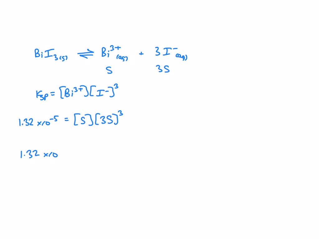 if the solubility of bii3 is 1.32x10^-5 what is the ksp