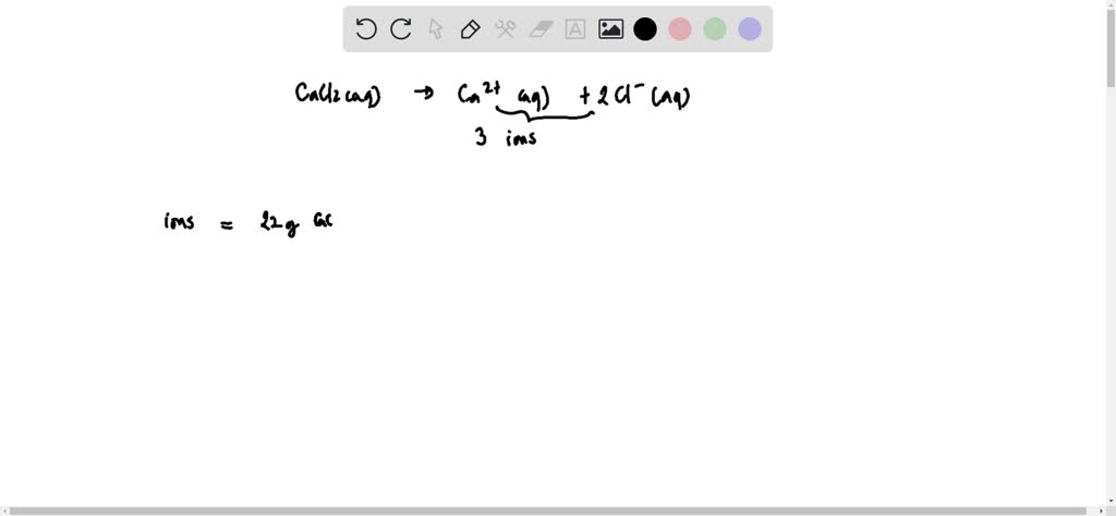 SOLVED: 4. An aqueous calcium chloride (CaCl2) is 75% ionized. Calculate the van't Hoff factor i.