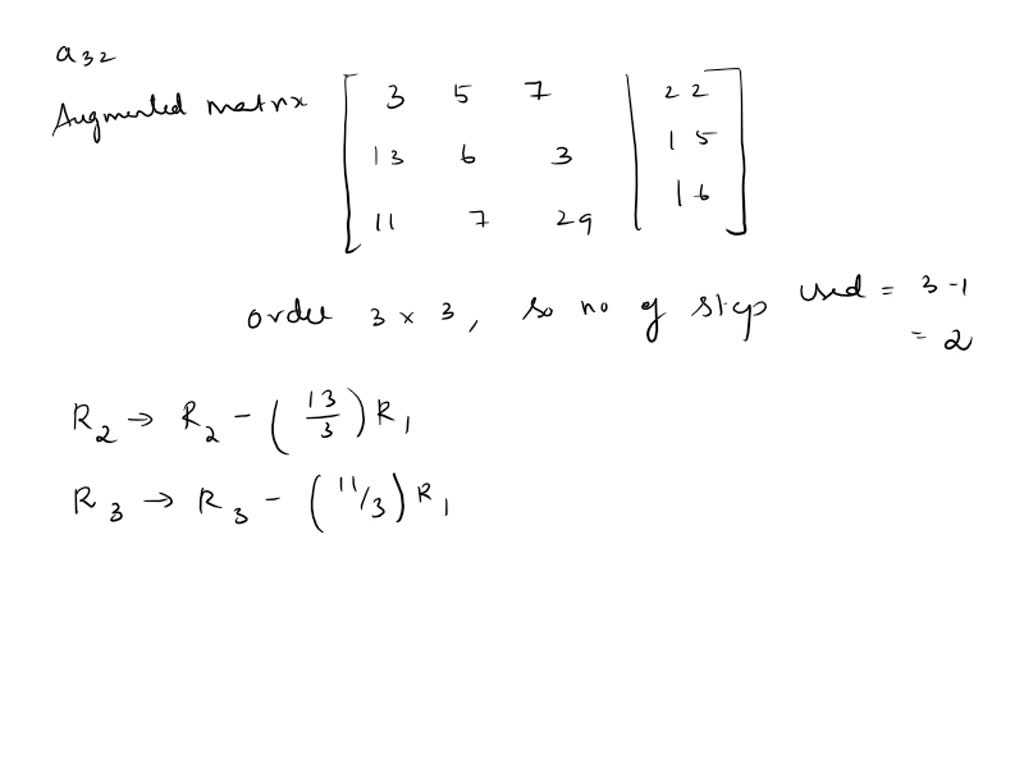 SOLVED: The value of a32 of the coefficient matrix A at the end of the ...