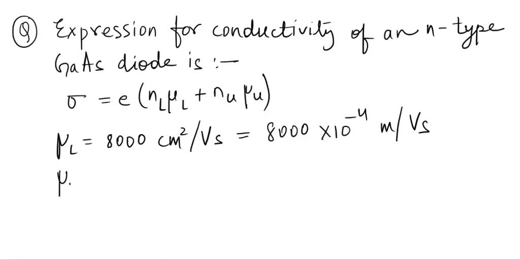 SOLVED: 5.a. Determine the conductivity of n-type GaAs Gunn diode if ...