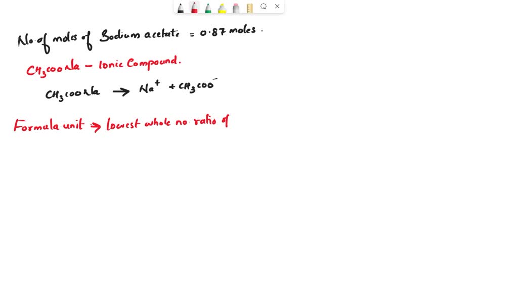 SOLVED: How many formula units of sodium acetate are in 0.87 moles of ...
