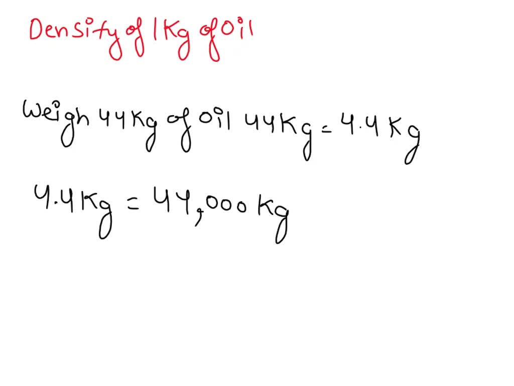 SOLVED: If 6 m^3 of oil weighs 47 kN, calculate its specific weight, density, and specific gravity.