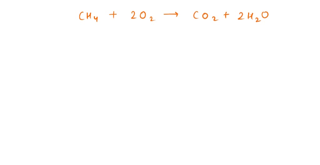 SOLVED: setarakan persamaan Untuk Reaksi berikut CH4 + 2O2 —-> 2H2O + CO2