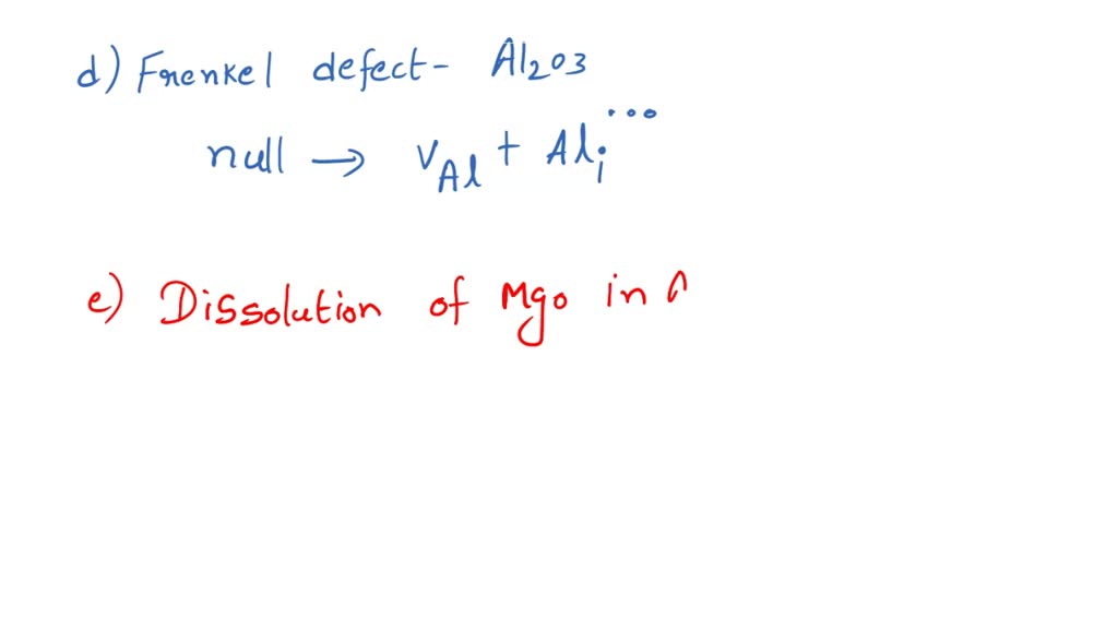 Solved Write Down The Possible Defect Reactions All Possibilities