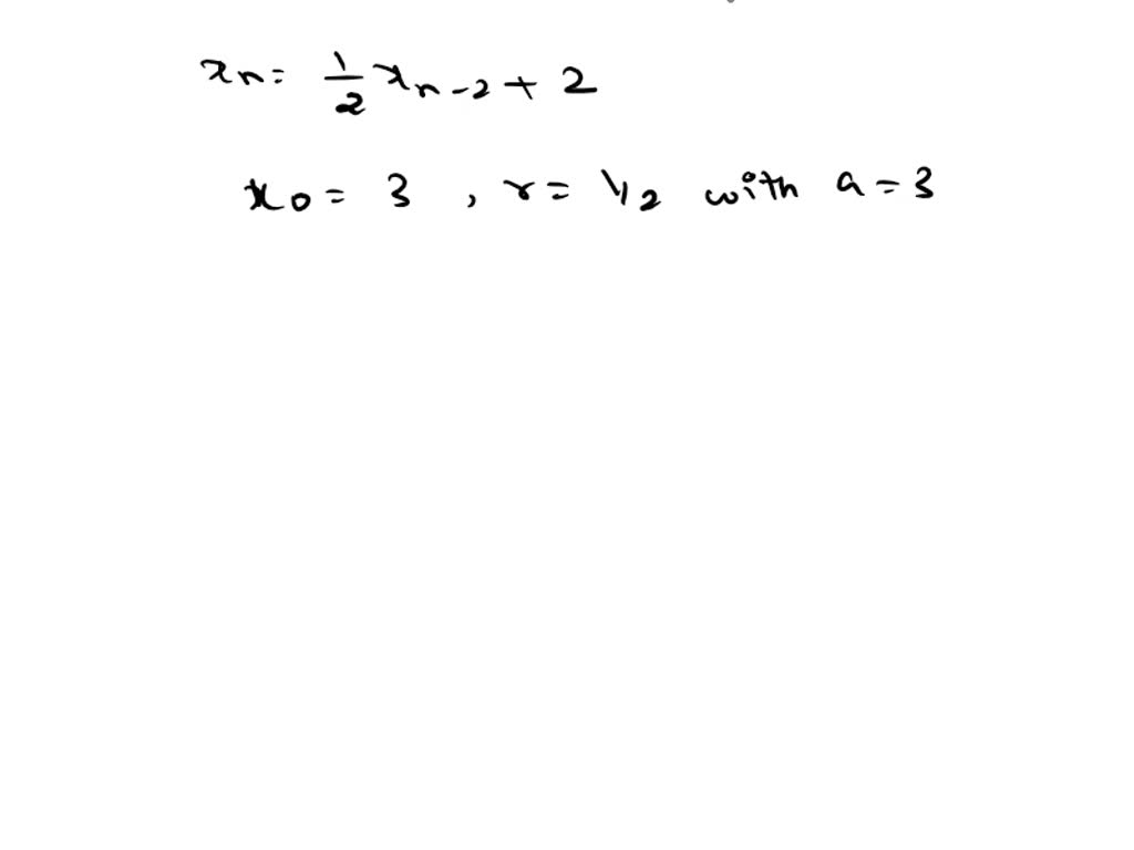 SOLVED: Text: A sequence of numbers Xo, X1, X2, is such that Xo = 3 and, for each n > 1, Xn ...