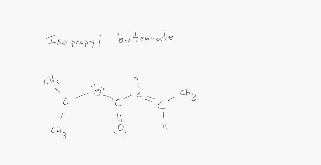 SOLVED: Isopropyl Butanoate, estructural formula