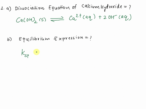 1 a) Write the dissociation equation of calcium...