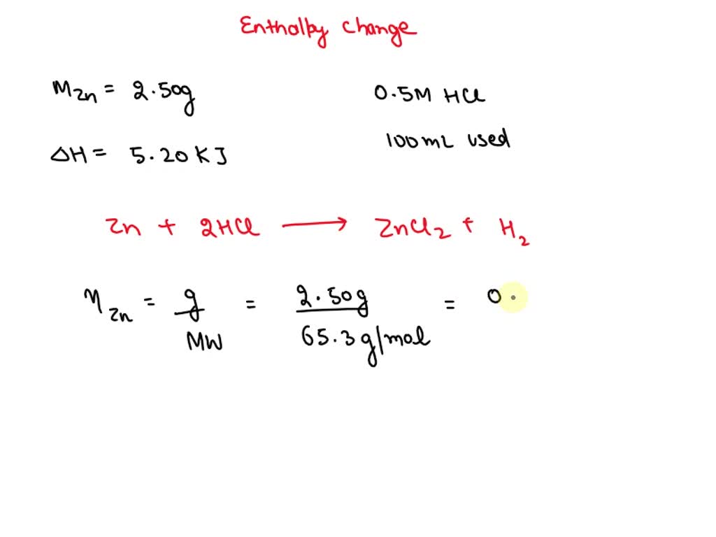 SOLVED: When 2.50 g Zn(s) reacts with 100.0 mL of 0.50 M HCl(aq), 5.20 ...