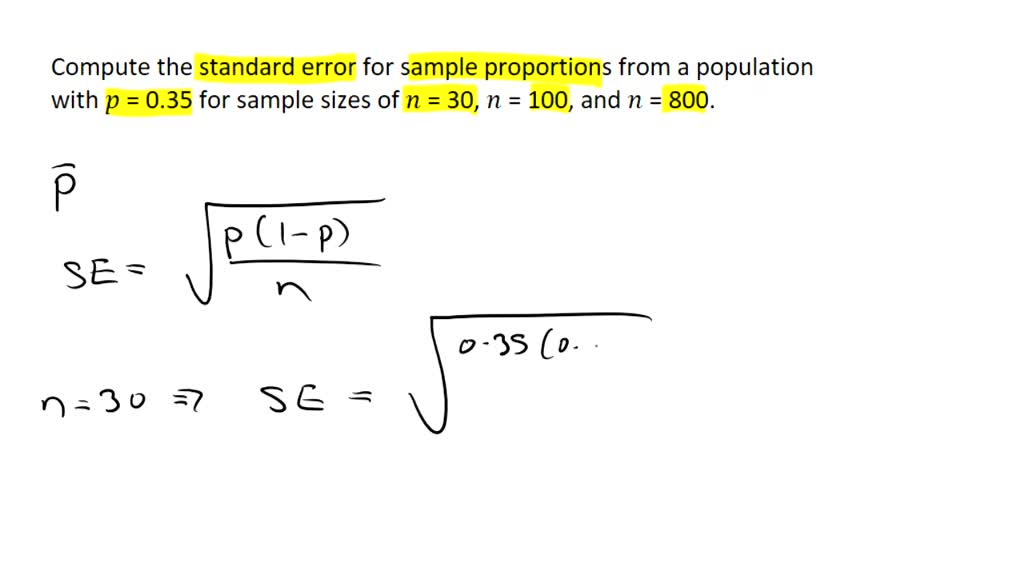 SOLVED: ICompute the standard error for sample proportions from a ...