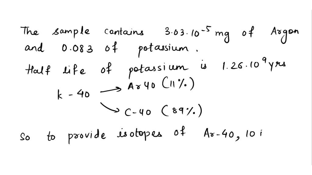 a lunar rock was analyzed for argon by mass spectrometry and for potassium by atomic absorption ...