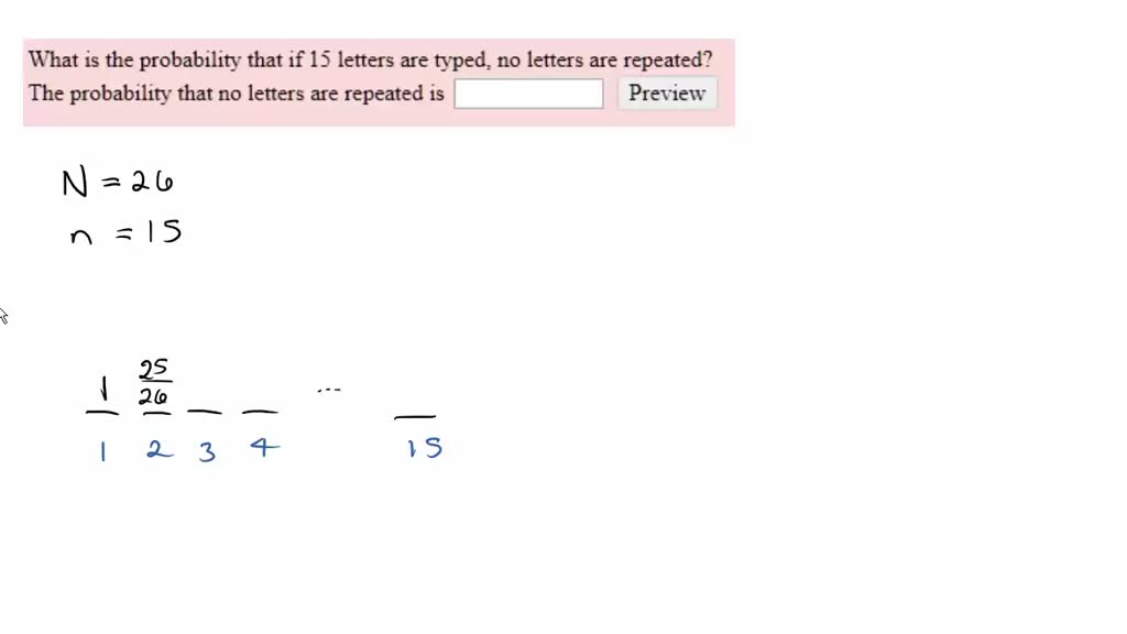 SOLVED: What is the probability that if 15 letters are typed, no ...