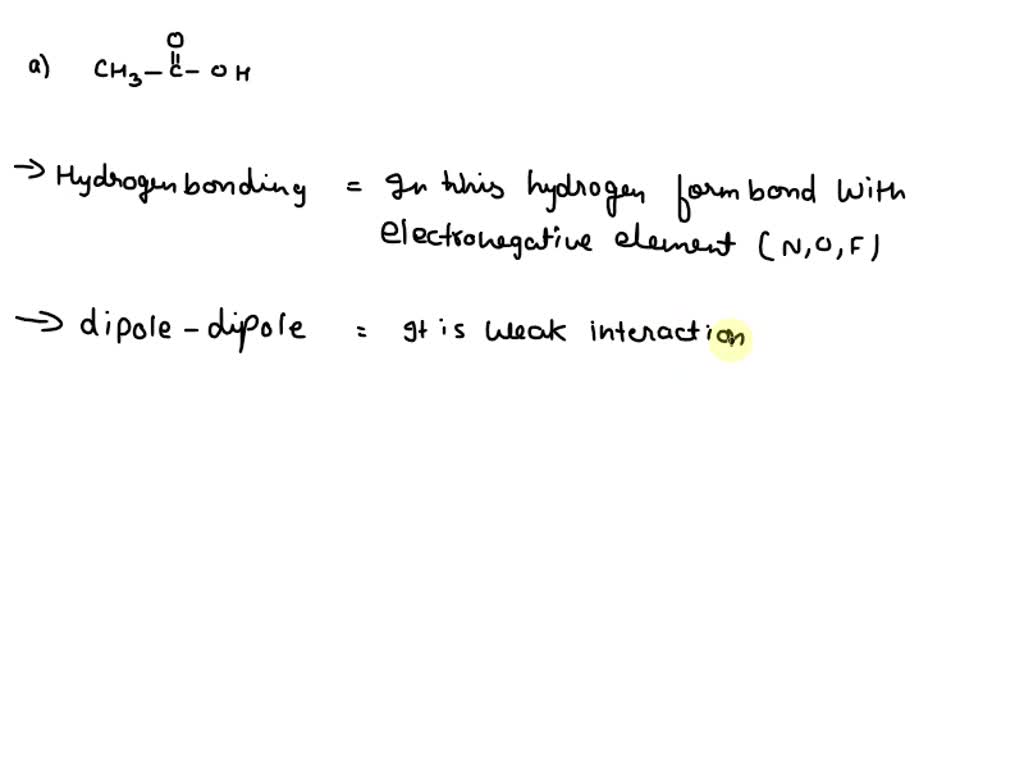 SOLVED: Using these intermolecular bonds arrange them from strongest to ...