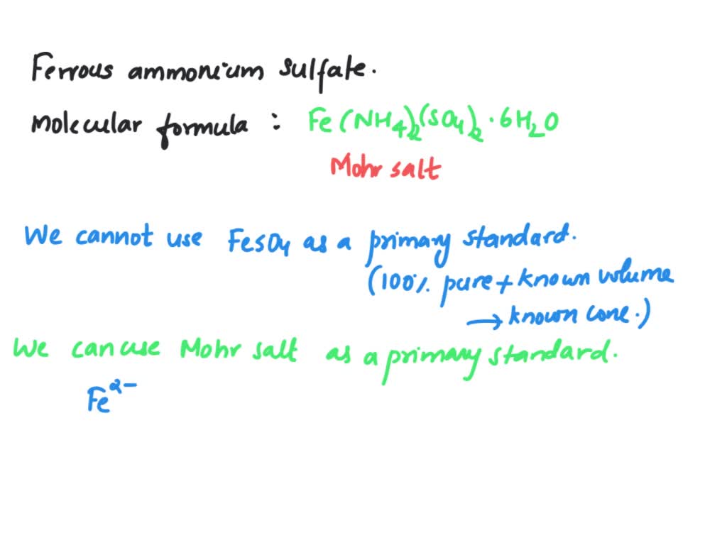 SOLVED: Give the chemical formula of ferrous ammonium sulfate. a) Why ...