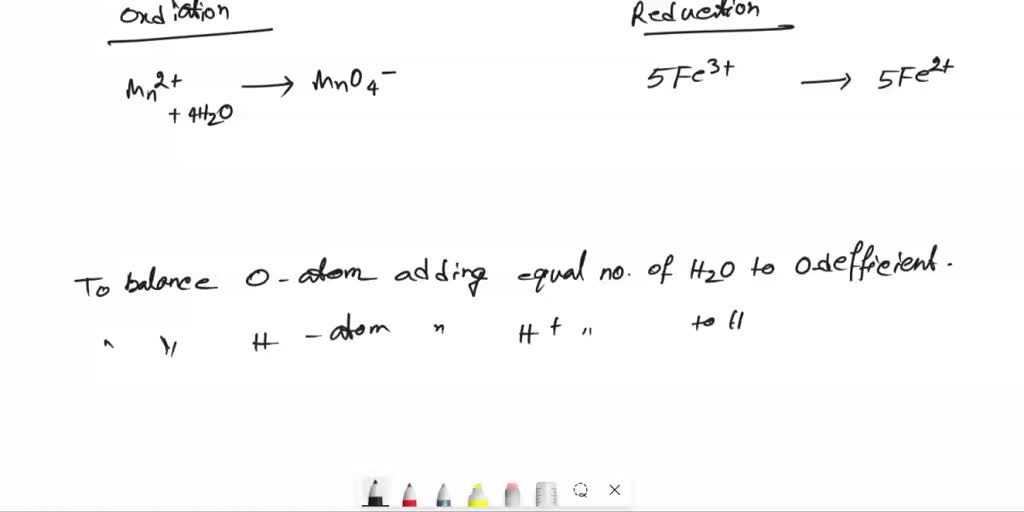 SOLVED: Balance the following redox reaction in acidic solution: Mn^2+(aq) + 5Fe^3+(aq) â†’ MnO4 ...