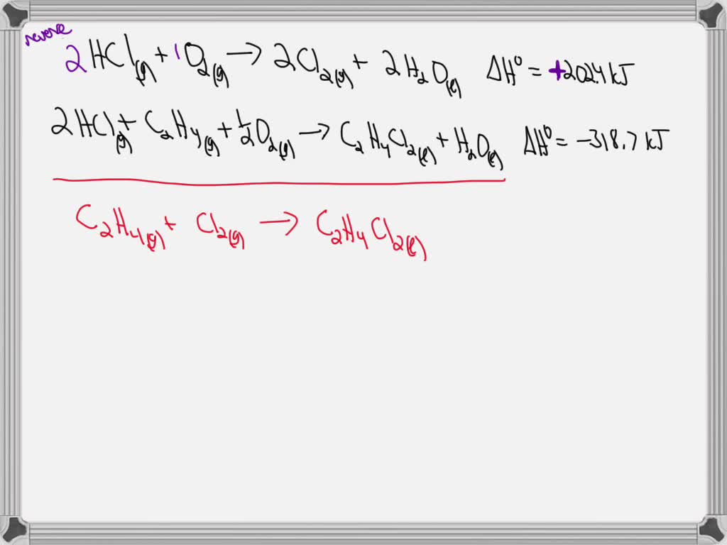 SOLVED: 71. For the reaction C2H4( g)+Cl2( g) C2H4Cl2(I), determine ΔH ...