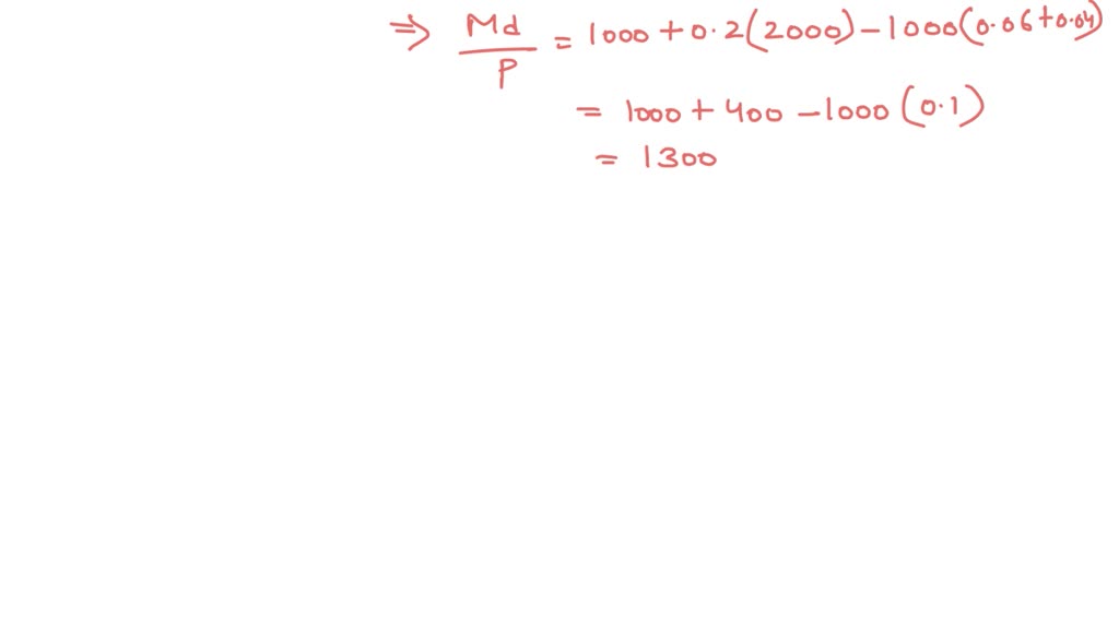 SOLVED: If the IS curve is given by Y = 1,700 – 100r, the money demand ...
