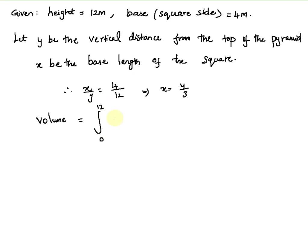 SOLVED: Using integral Calculate the volume V of a pyramid of height 12 ...