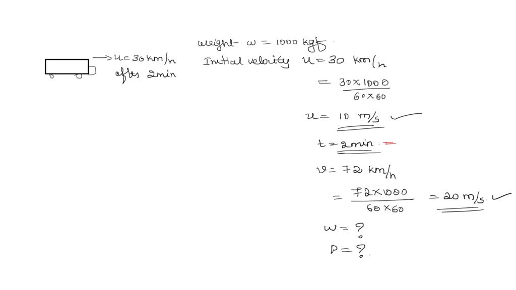 SOLVED A Truck Weighing 1000 Kgf Changes Its Speed From 36 Km h 1 To