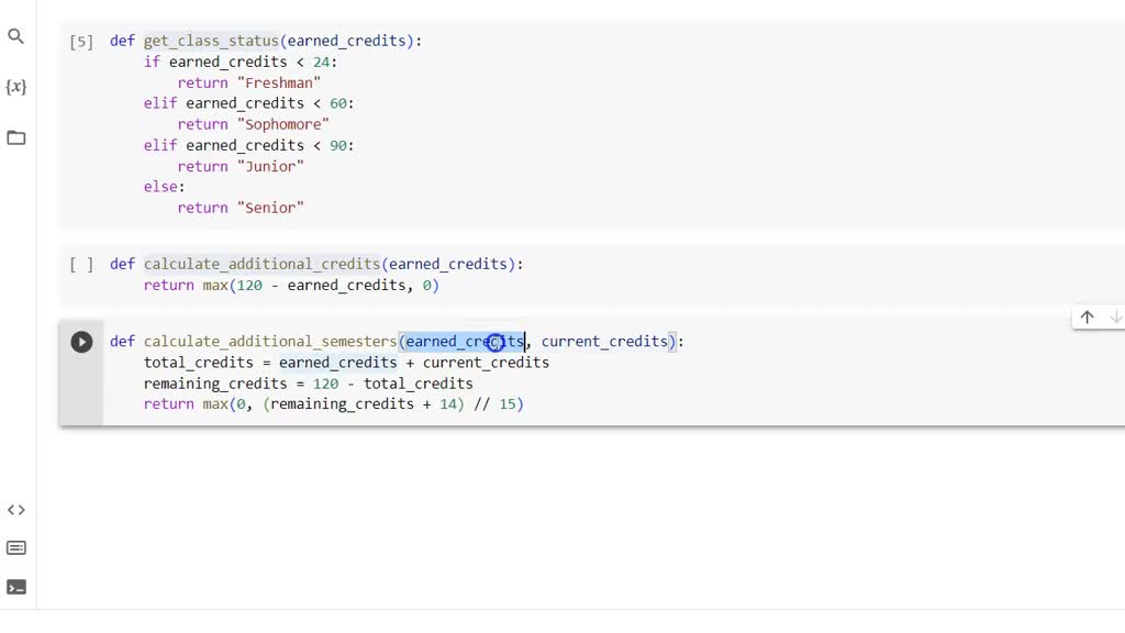 Solved Using Python Write A Program That Asks For The Number Of Credits You Have Earned To