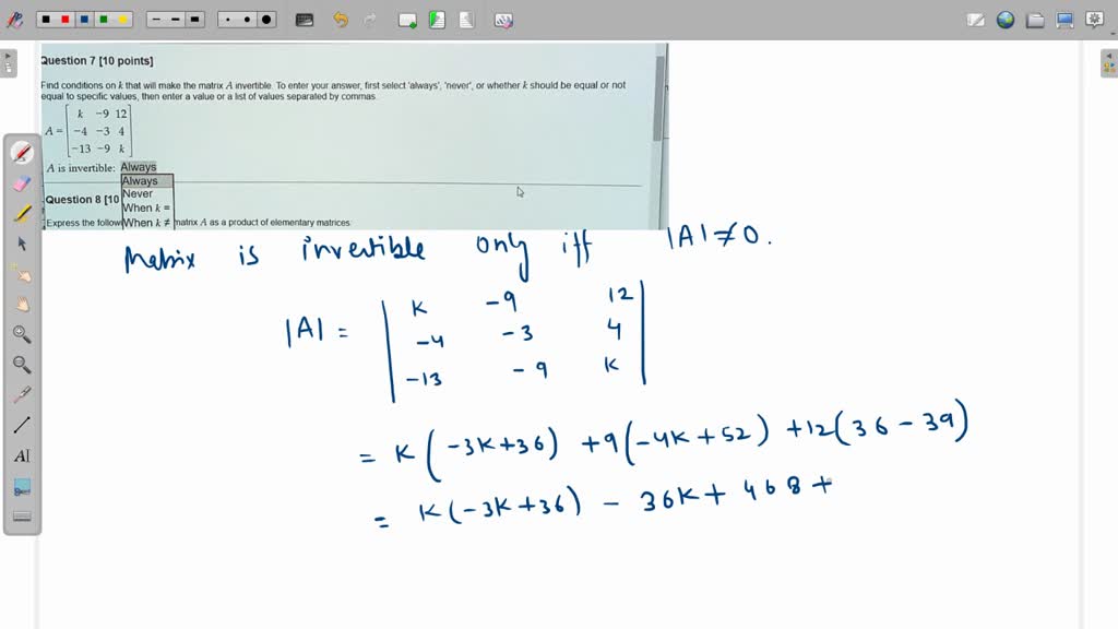 SOLVED: Find conditions on k that will make the matrix A invertible. To ...