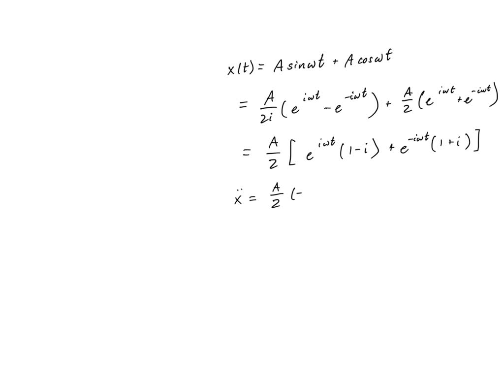SOLVED: QUESTION 1 Show that the function A sin Wt + Acos Wt possible ...