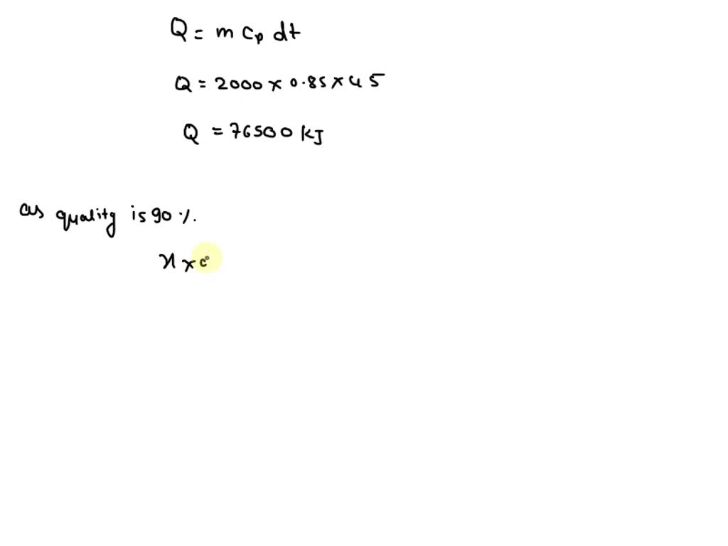Solved Calculate The Quantity Of Steam Kg Required To Heat 2000 Kg