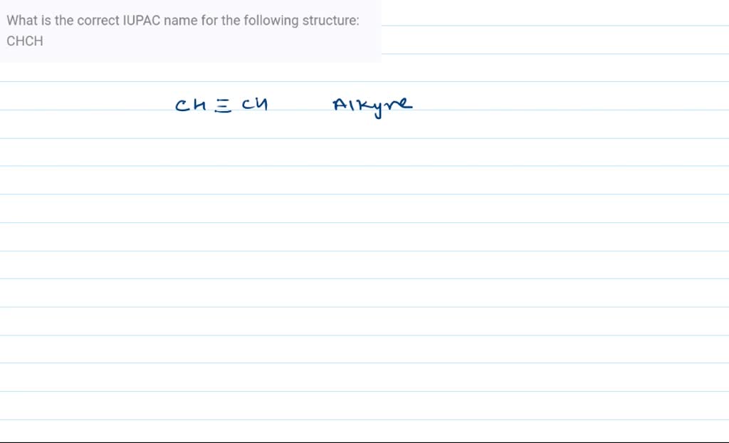 SOLVED: What is the correct IUPAC name for the following structure: CHCH