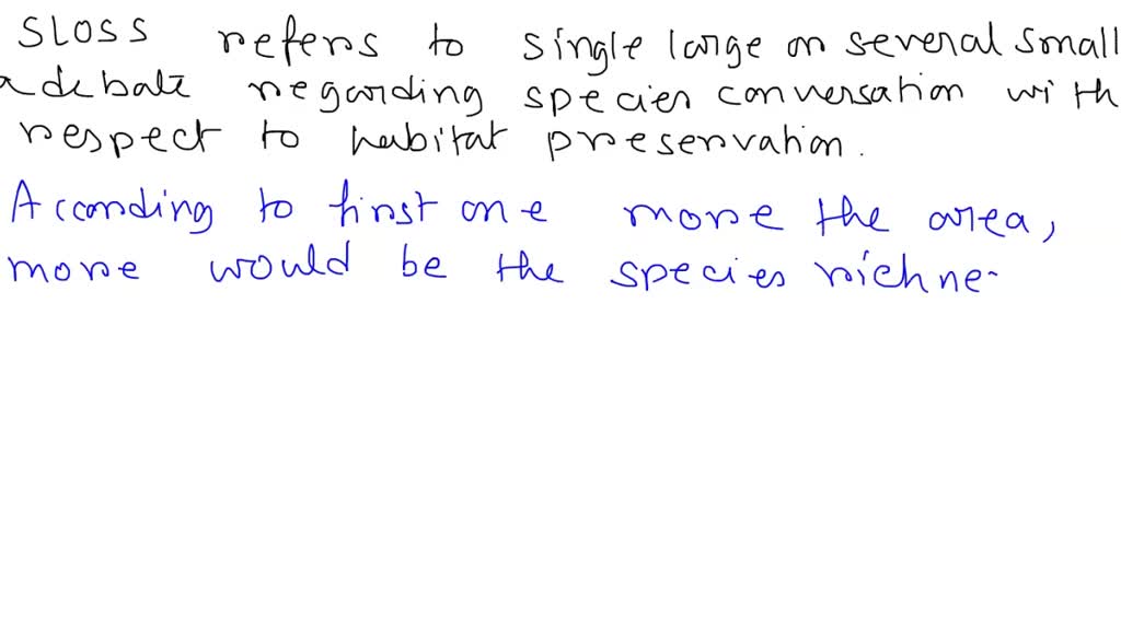 SOLVED: The SLOSS Debate was/is a debate between ecologists and ...